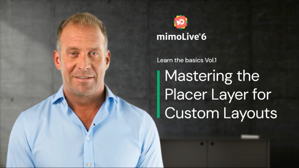 The Importance of the Placer Layer in mimoLive: A Guide for Beginners | mimoLive®